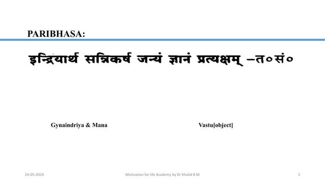 Pratyaksha Pramana / Pariksha Nirupana: The Perception | PPTX