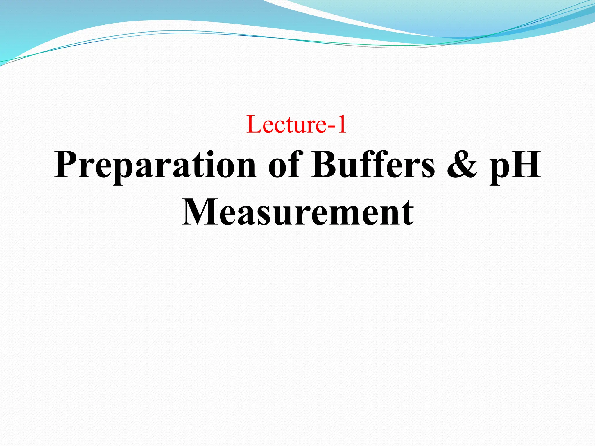 Preparation of Buffers & pH Measurement.pptx