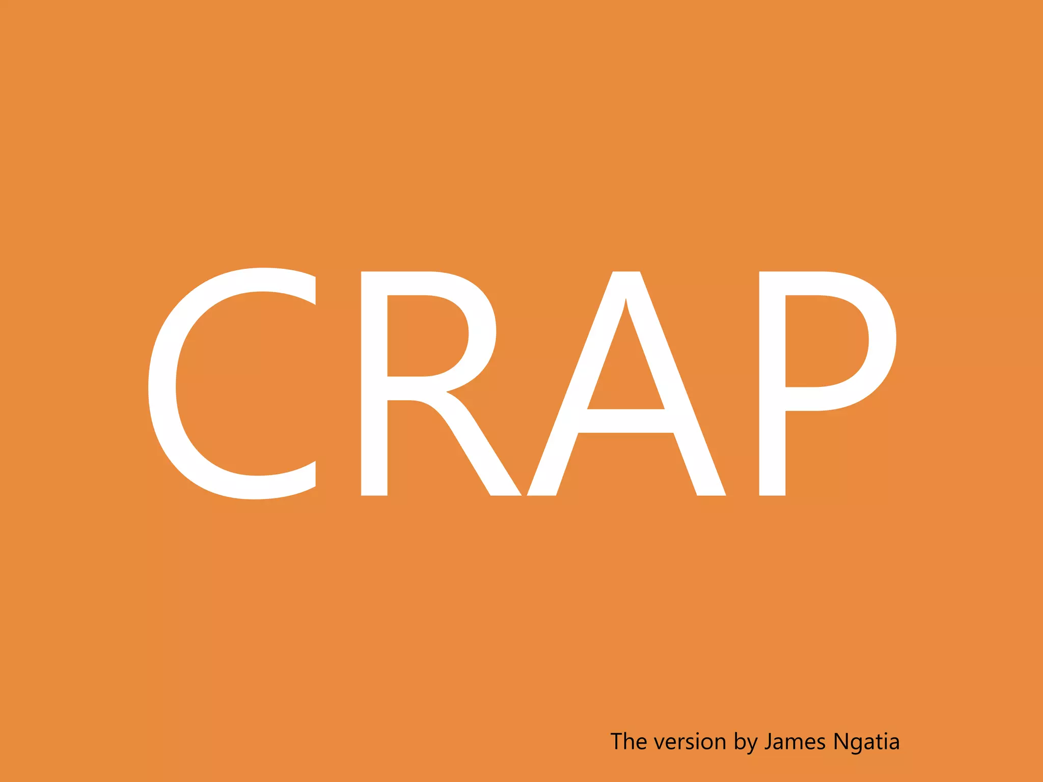 Principles of presentation design crap by james ngatia | PPTX