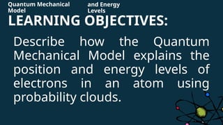 1-Quantum-Mechanical-Model-and-Energy-Levels.pptx