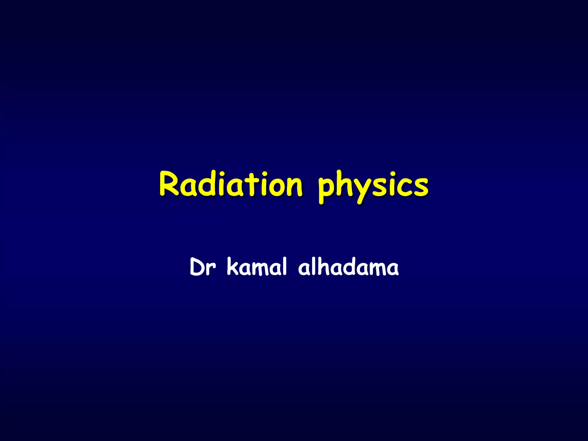 1-Radiation physics had.pptx