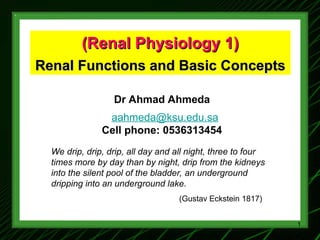 1-Renal Physiology 1 (Renal Functions & Basic Concepts).ppt