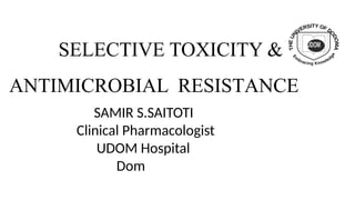 1-Selective Toxicity and Antimicrobial resistance | PPTX