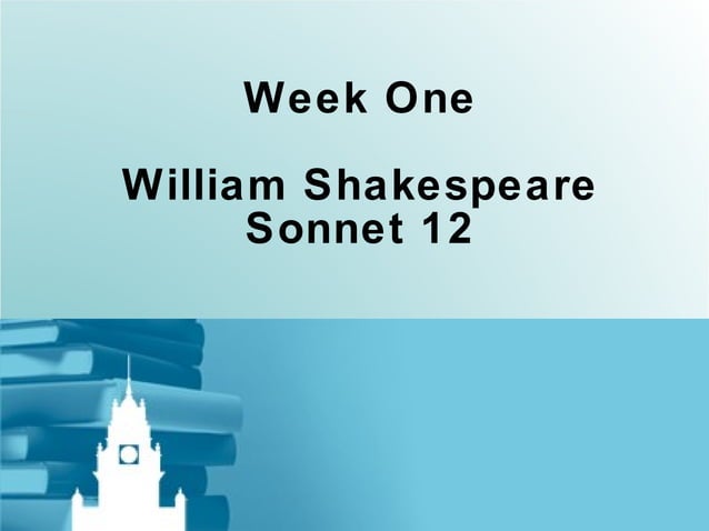 1 shakespeare - sonnet 12 | PPT