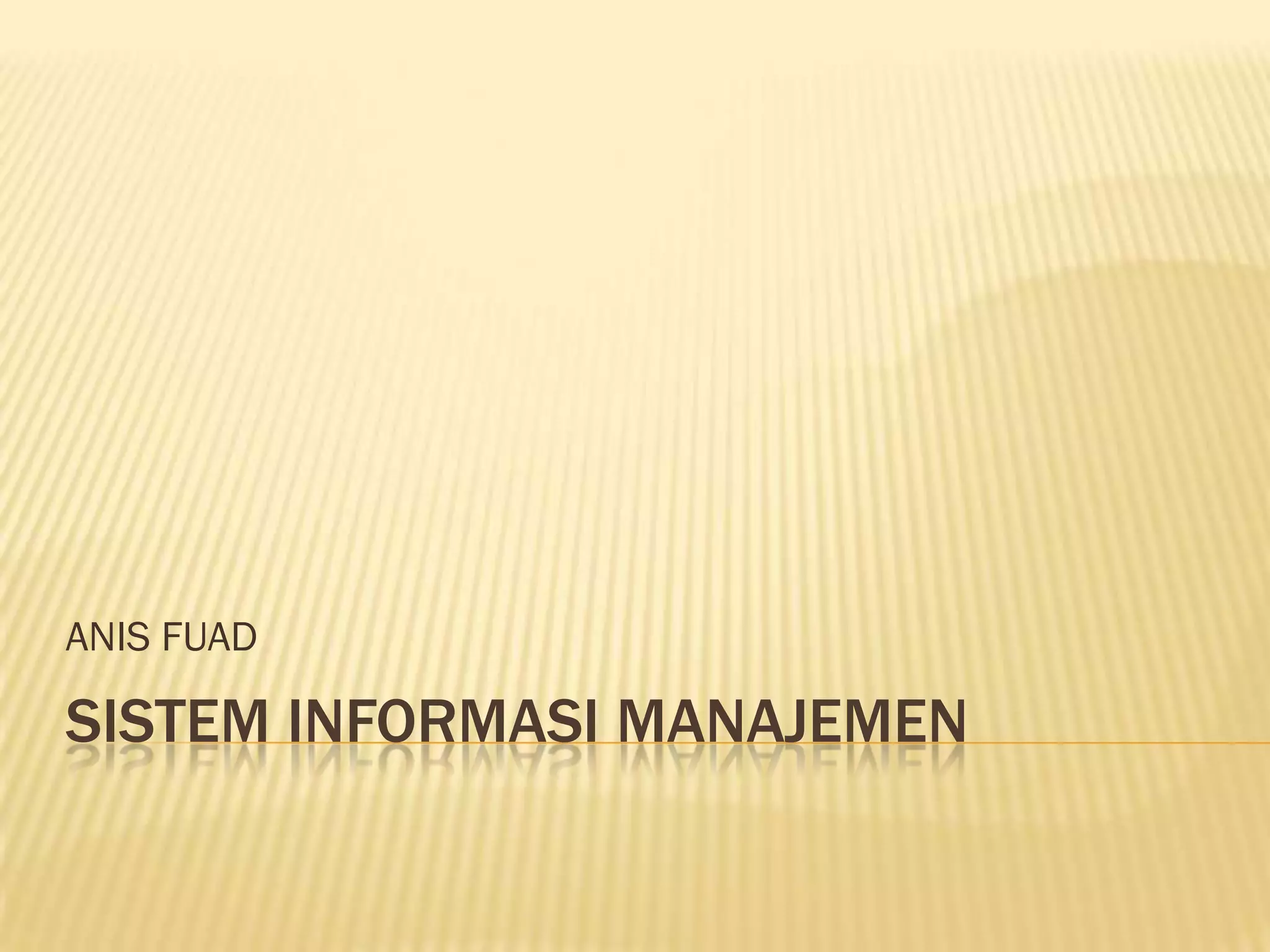 1 sistem-informasi-manajemen | PPTX