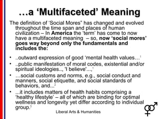Social Mores - Sociology 101 - Liberal Arts and Humanities | PPT