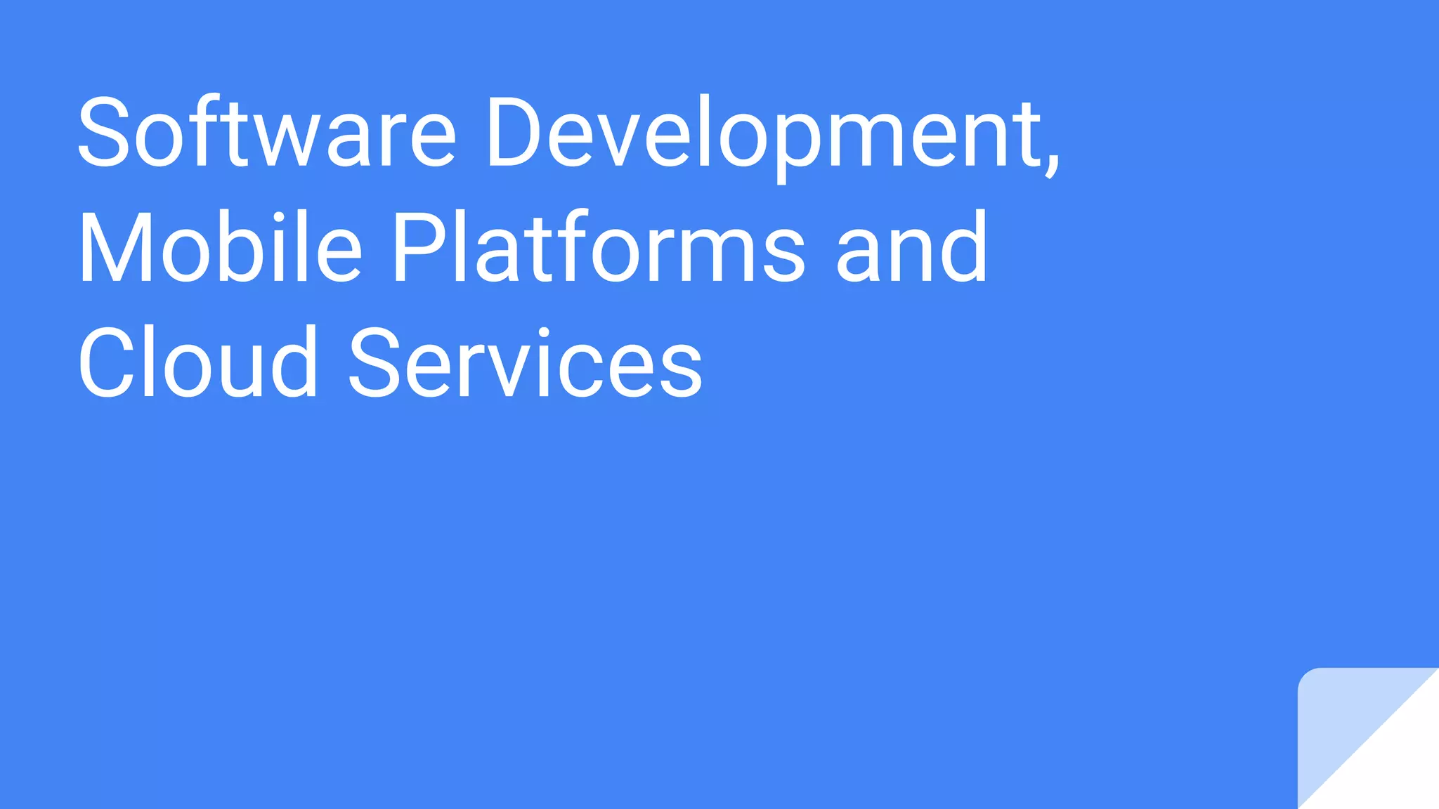 Software Development Mobile Platforms Cloud Services Lean Development And Agile
