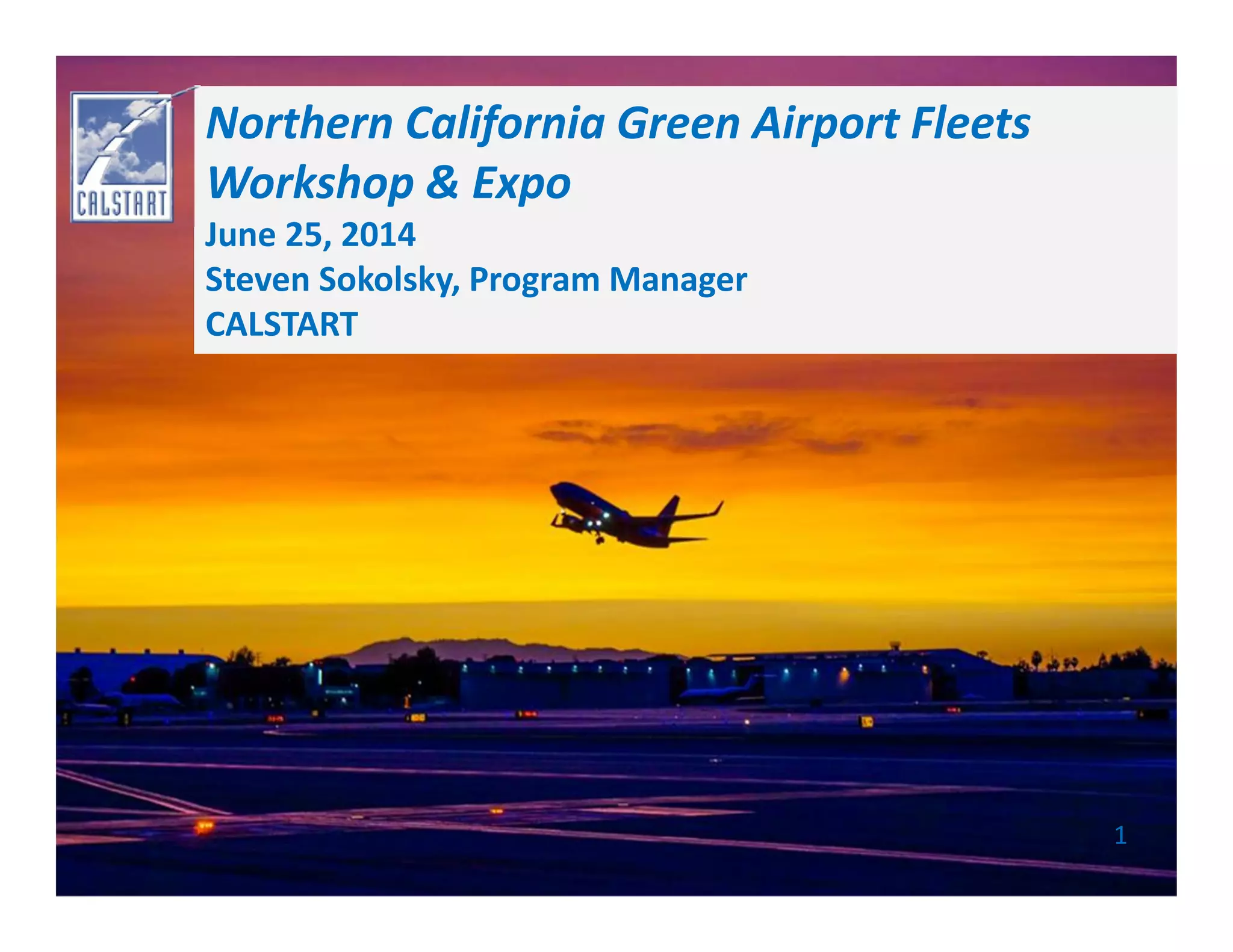 Northern California Green Airport Fleet Partnership Workshop and Expo ...