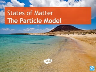1-states-of-matter-particle-model-powerpoint (1).pptx