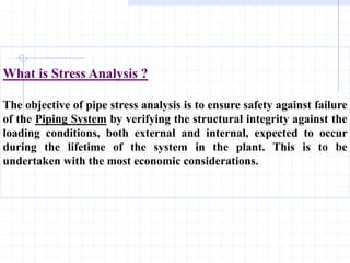 Piping Stress Analysis basics (Caesar-II | PPT