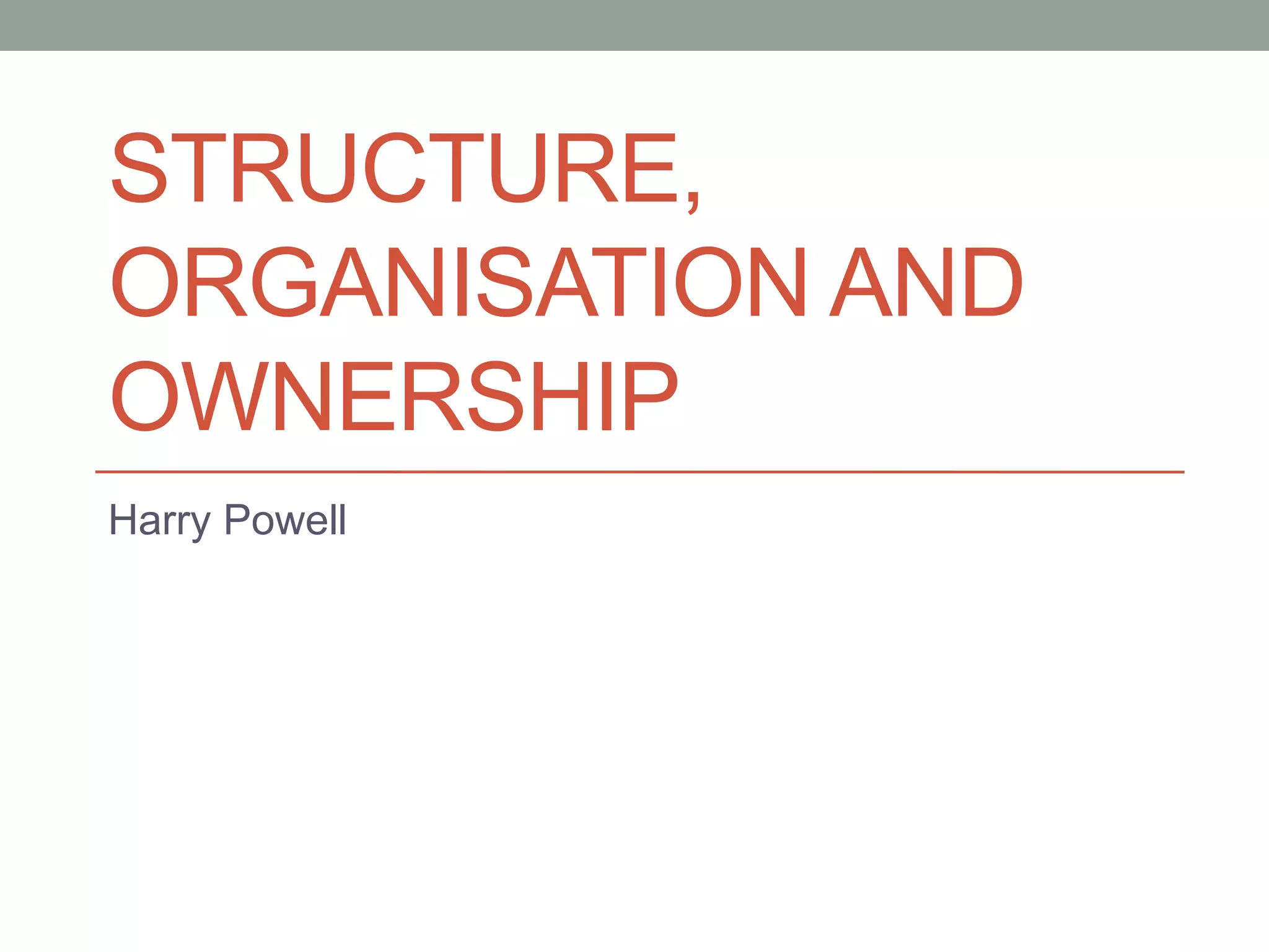 structure, organisation and ownership | PPTX