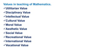 1 Teaching mathematics-introduction (meaning, nature & values) | PPTX