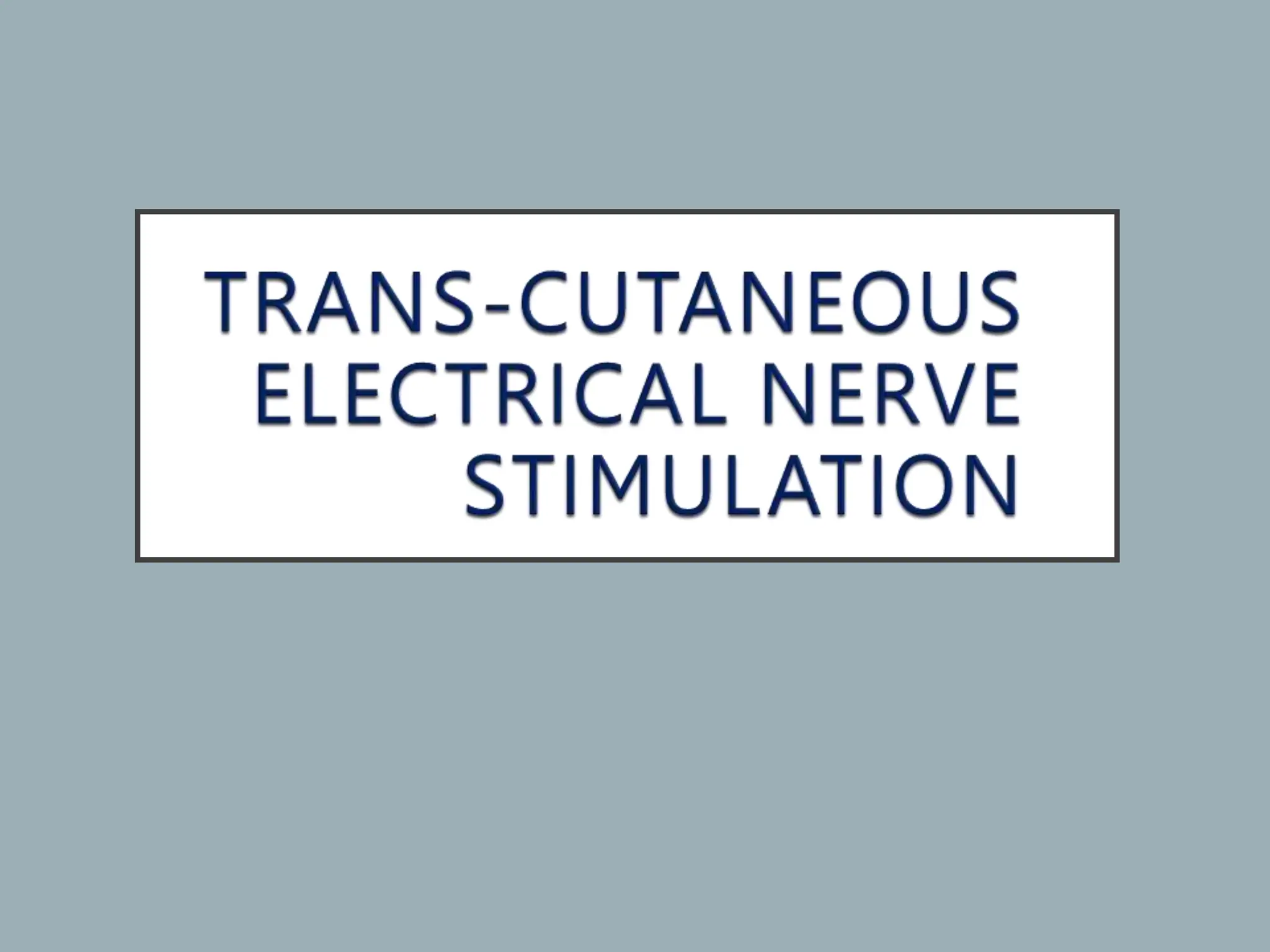 TENS Trans cutaneous electrical nerves stimulation | PPT | Physical Therapy | Wellness
