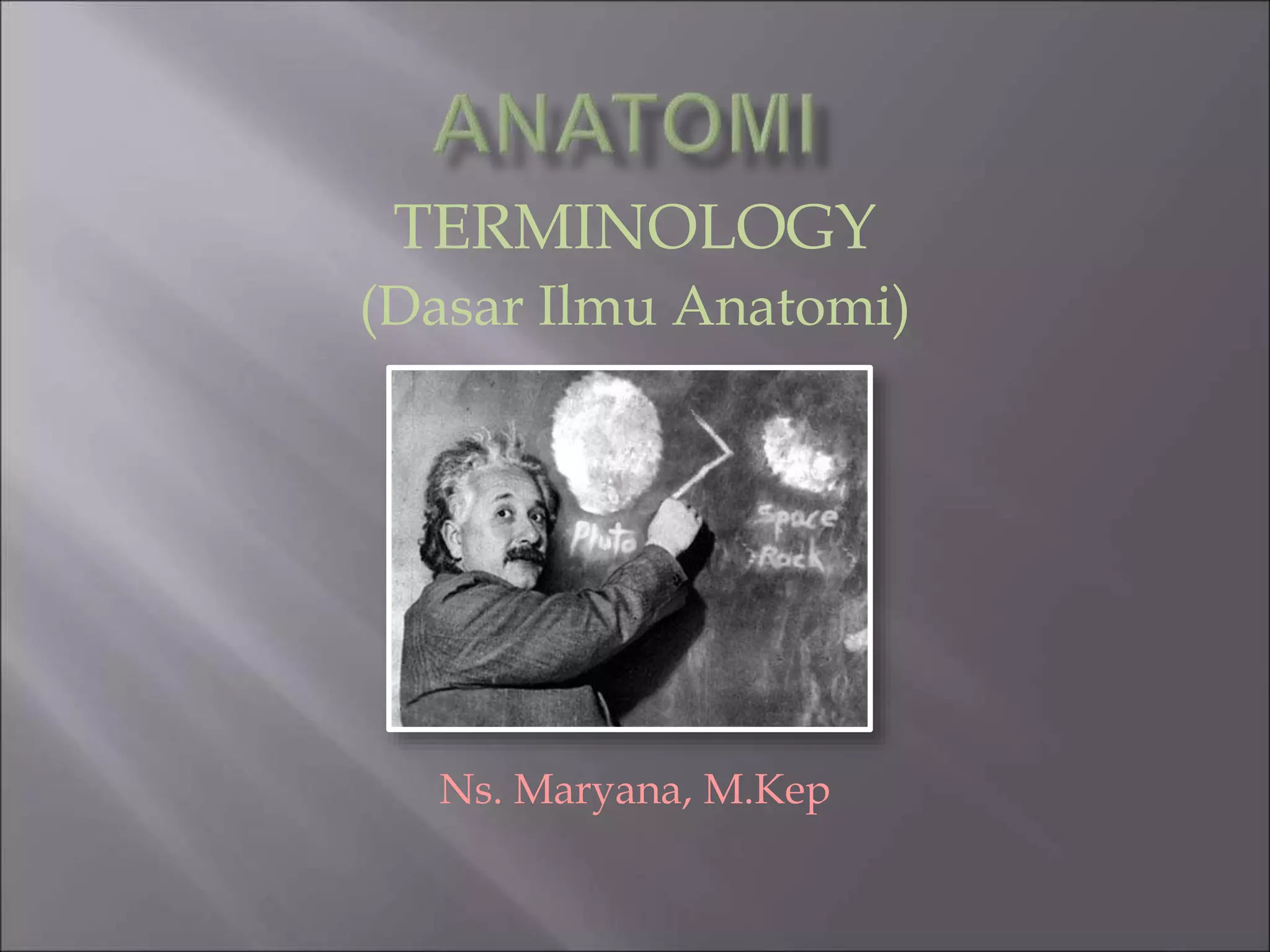 1-Terminologi Anatomi.ppt