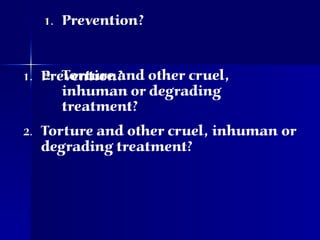 -The prevention of torture and other inhumane treatment pdf | PDF