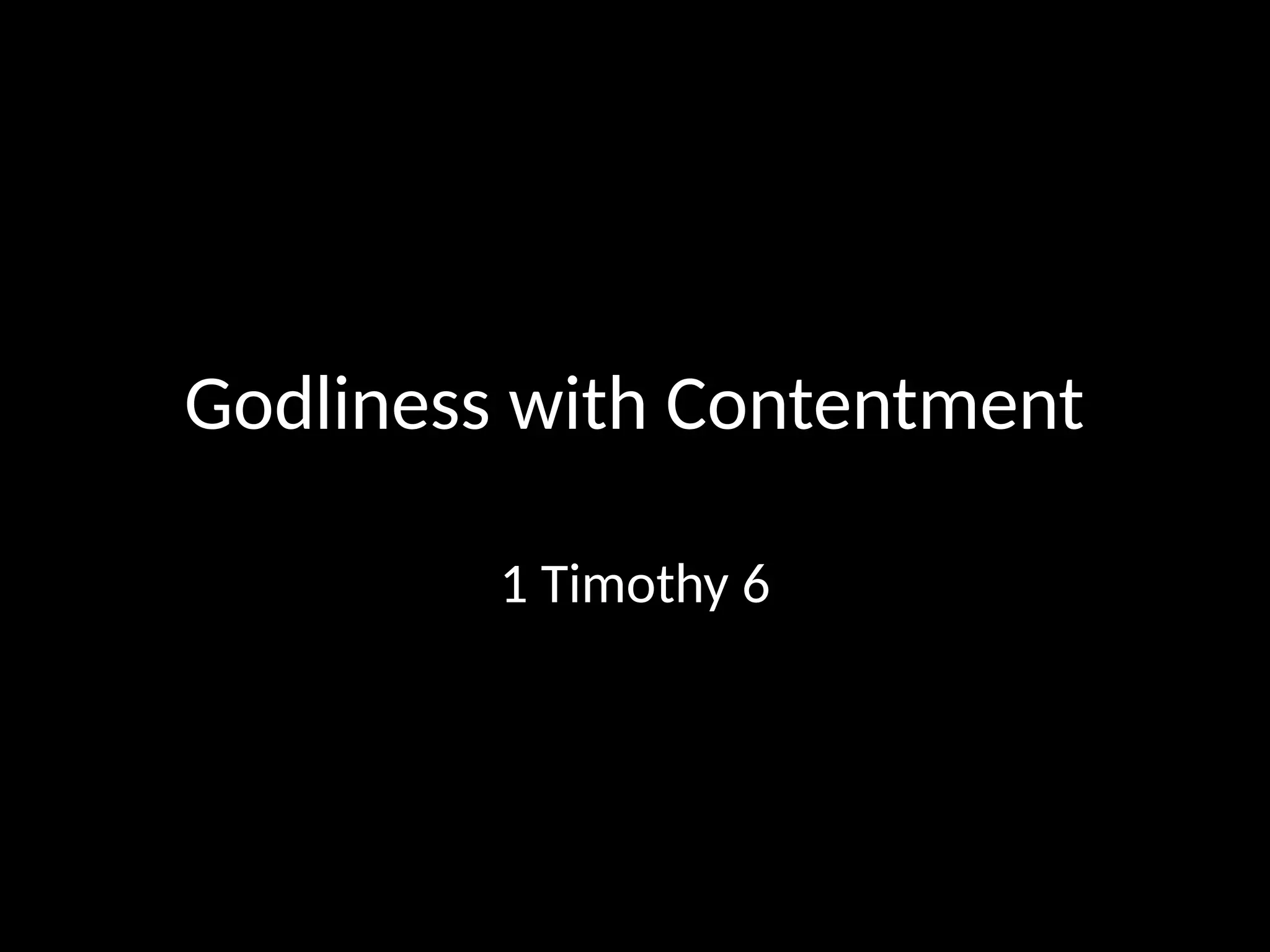 1-timothy-6 for Gods word and reminders.pptx