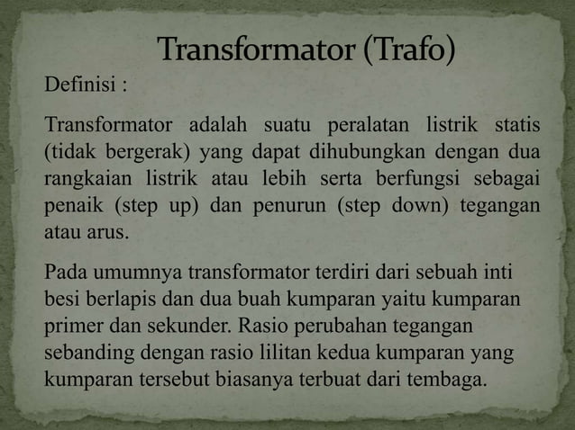 transformator satu fasa ( trafo ) Peralatan listrik yang mampu ...
