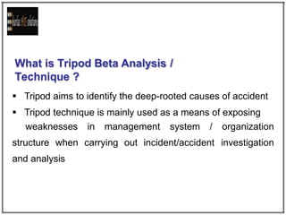 1- Tripod Beta Analysis, Incident Reporting & Investigation Techniques.pptx