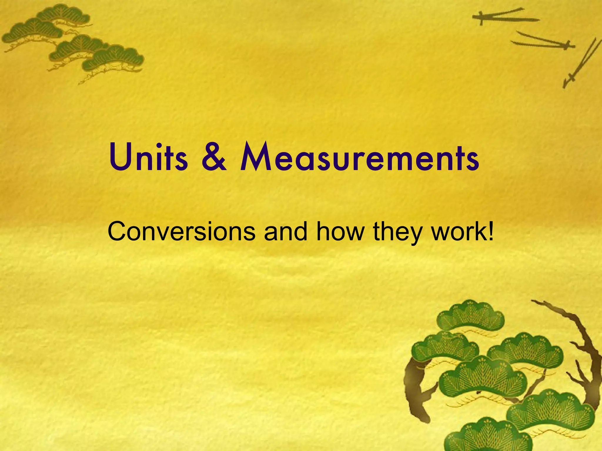 1 Units, Measurements, & Conversions | PPT