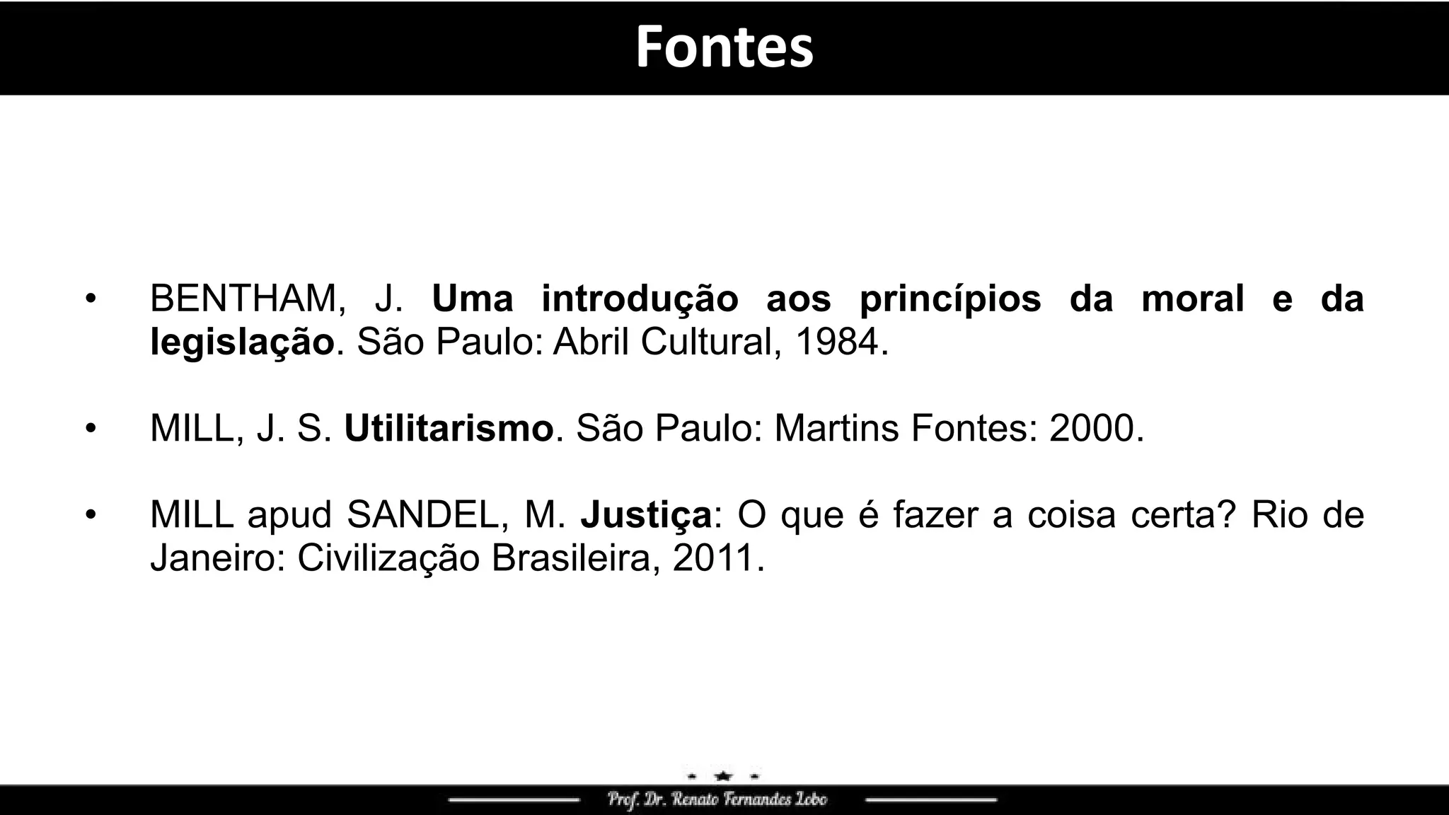 1 - Utilitarismo - Bentham e Mill.ppt