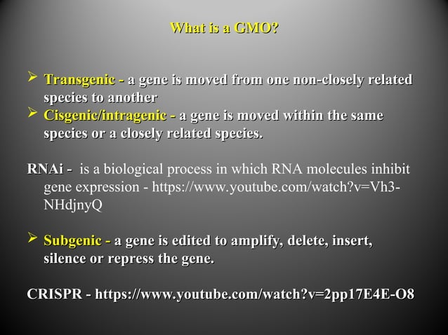Genetically modified Organisms: Are they good to humanlife?.ppt | Agriculture | Industries