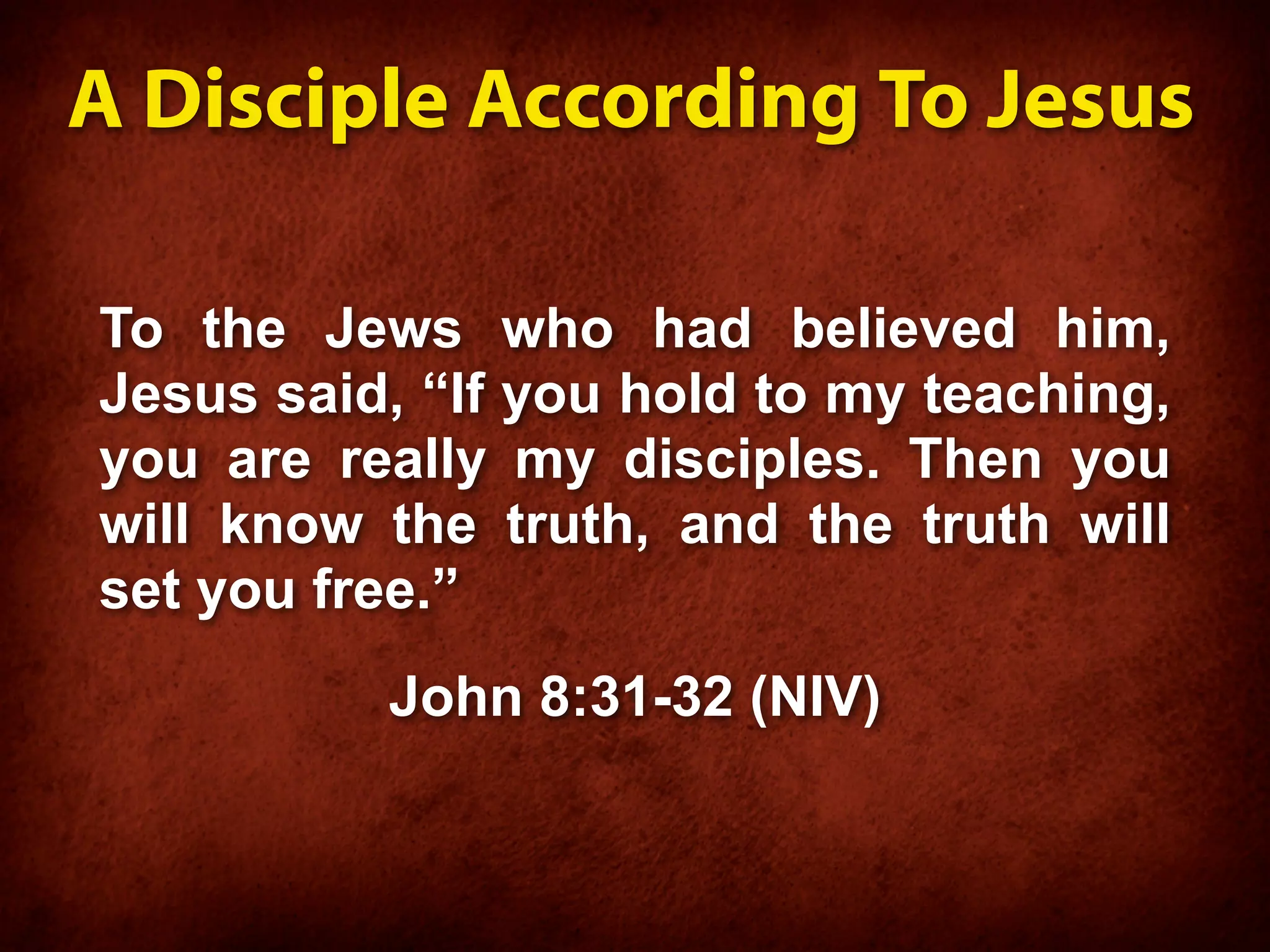 1. What Does It Mean to Be a Disciple of Jesus? PDF | PPT