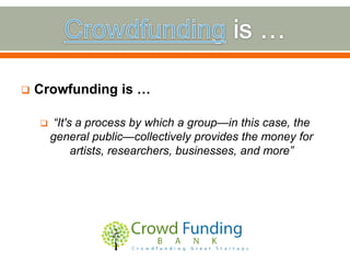 What is crowdfunding? | PPTX | Internet for Beginners | Internet