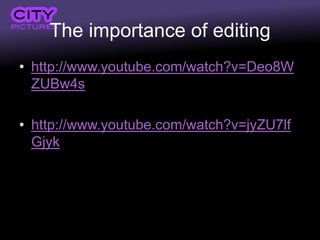 Lecture 1) Purpose & importance of editing, continuity editing | PPT