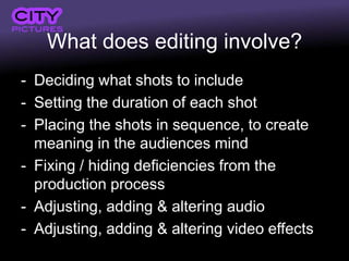 Lecture 1) Purpose & importance of editing, continuity editing | PPT