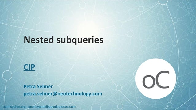 openCypher: Introducing subqueries | PPT