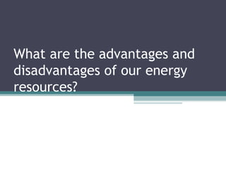 10 02-2013-energy sources | PPT