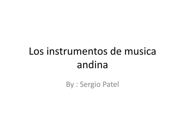 10 11 musica andina instrumentos | PPTX