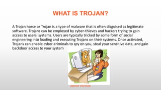Trojan and Virus,Trojan horse,virus,how to make and defend the virus | PPT