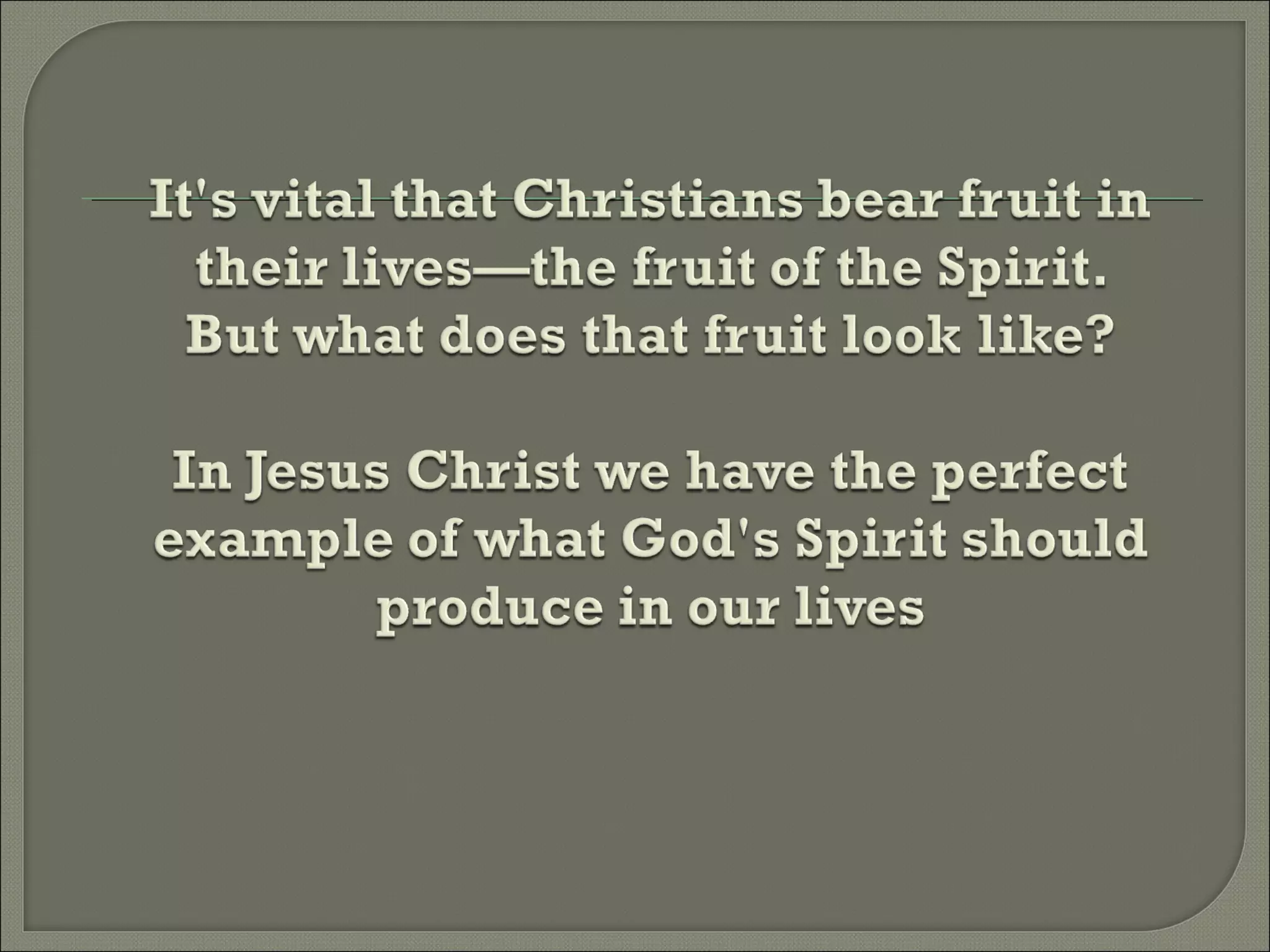 10. The Perfect Example of the Fruit of the Spirit | PPT