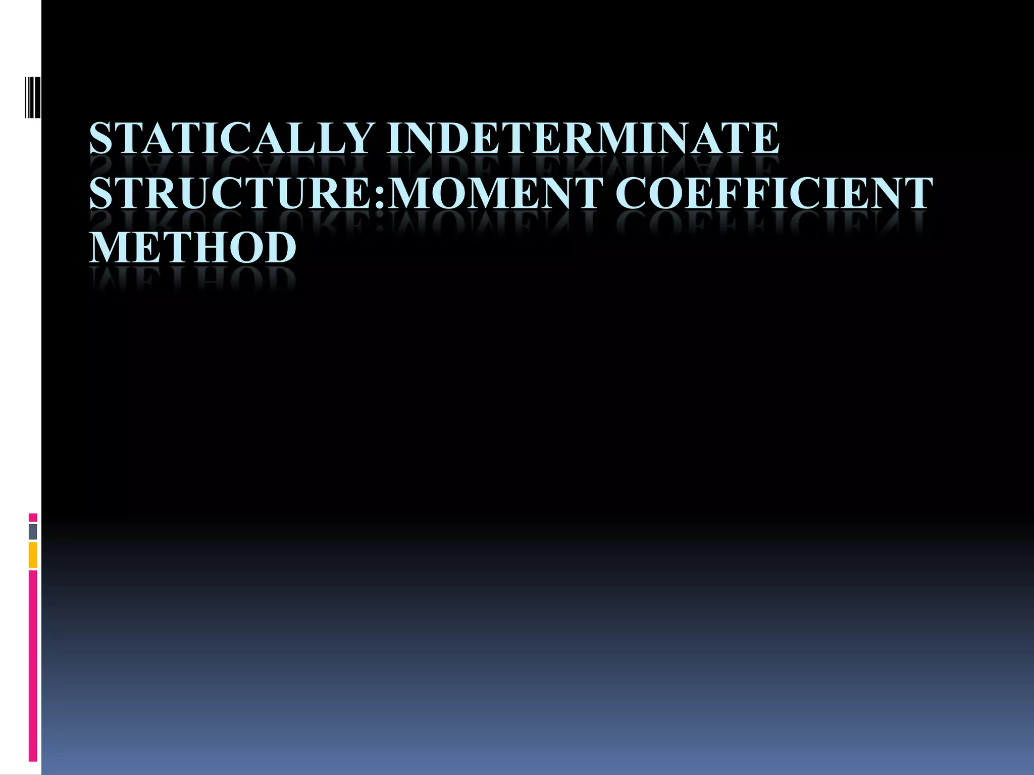 10.01.03.128 ( statically indeterminate structure:moment coefficient ...