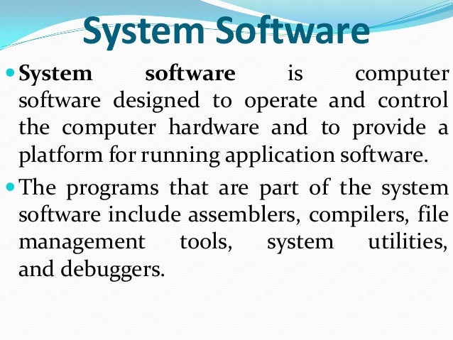 Application software and system software