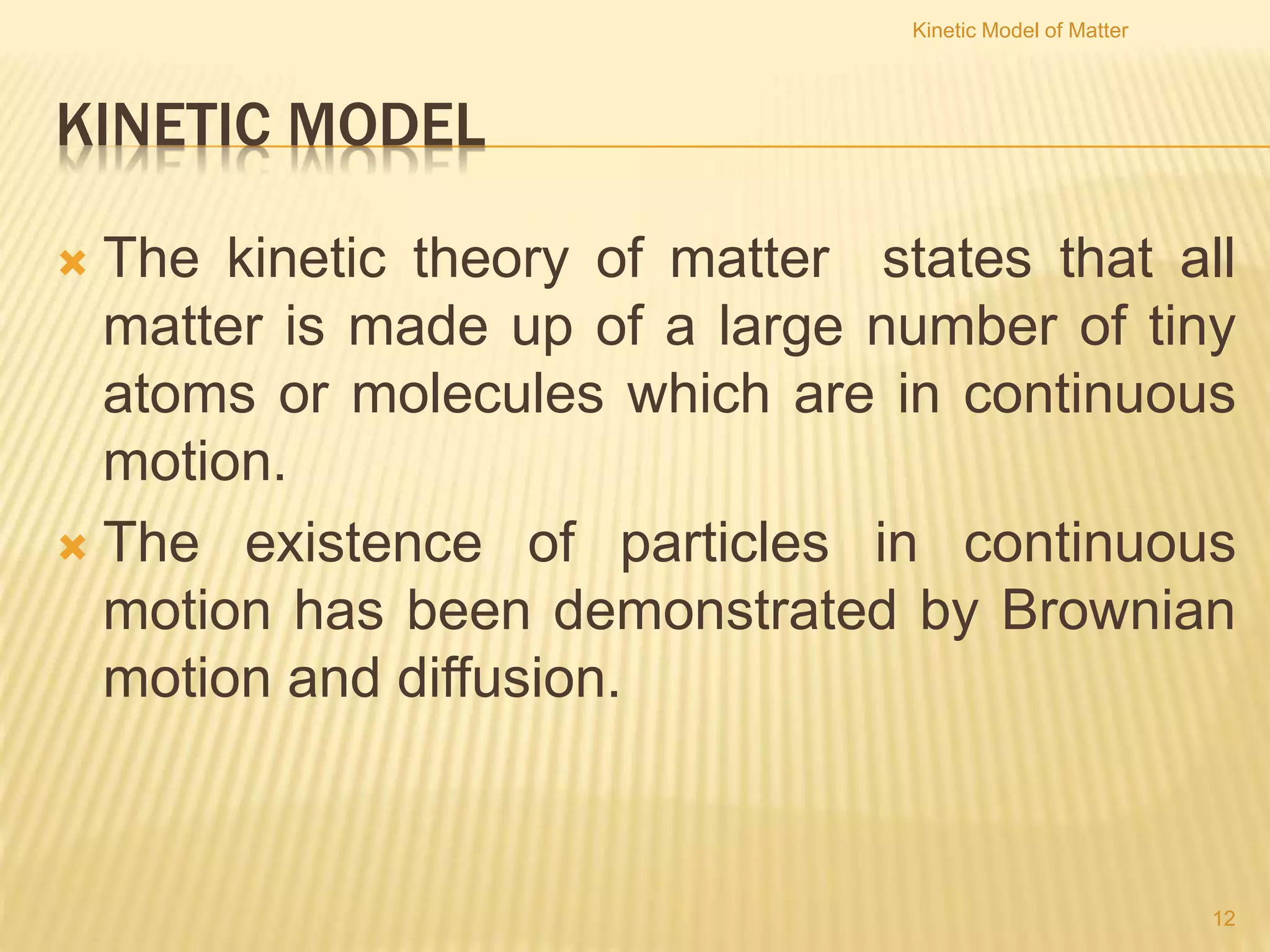 Kinetic Model of Matter | PPTX