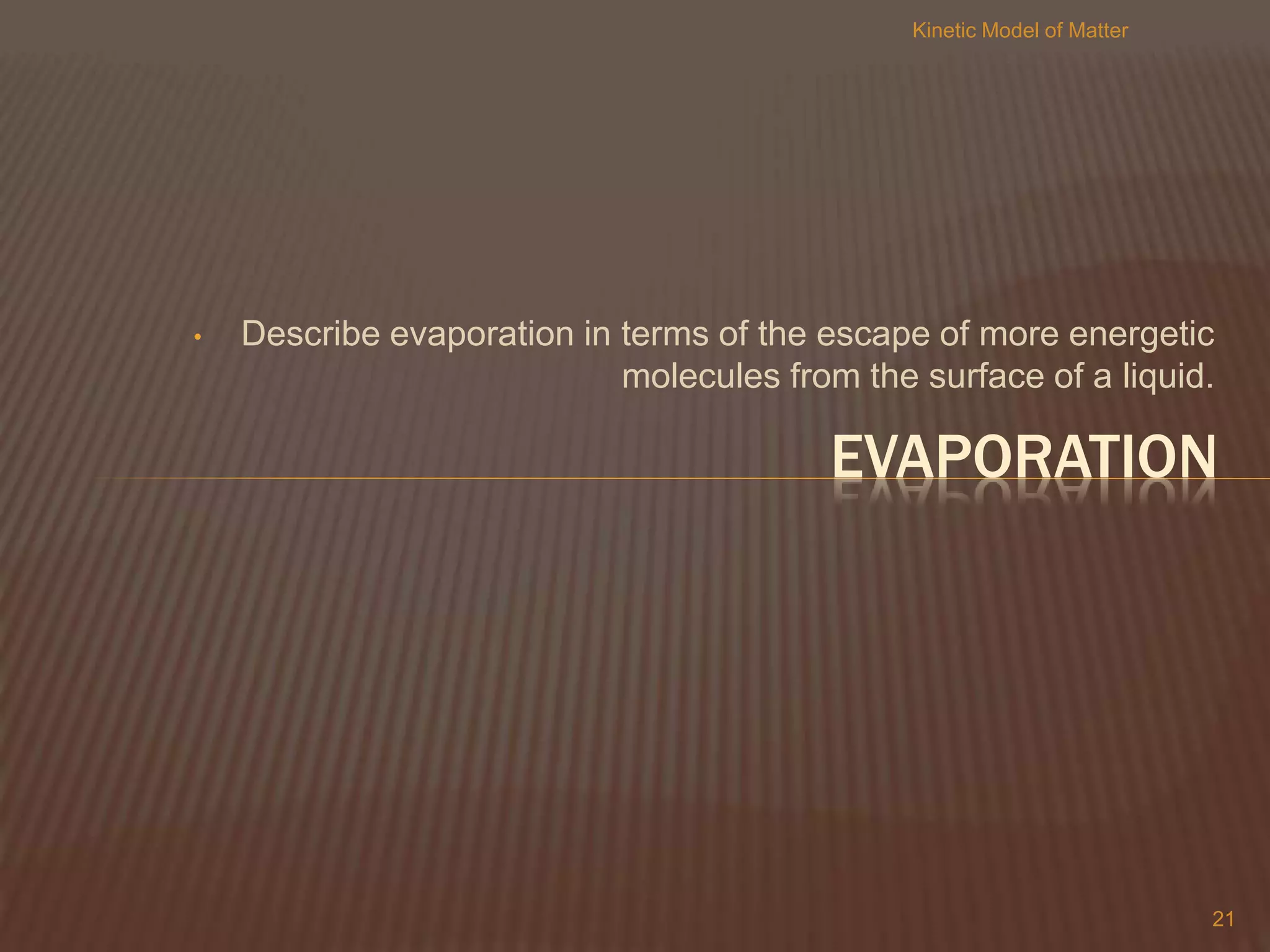 Kinetic Model of Matter | PPTX