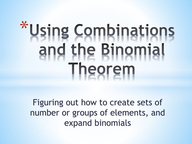 10.2 using combinations and the binomial theorem | PPT