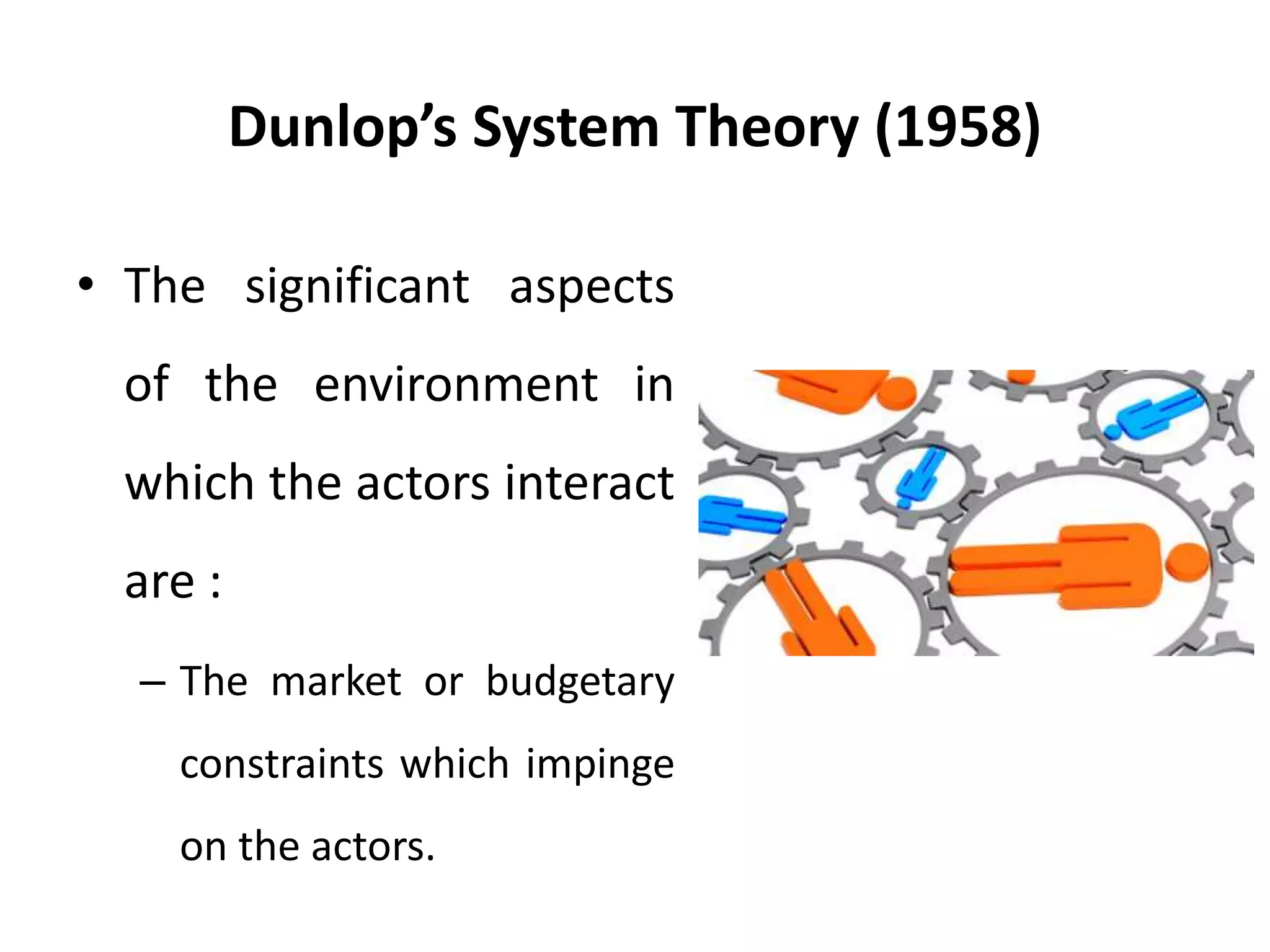 Dunlop’s system theory (1958) – theories of industrial relations ...
