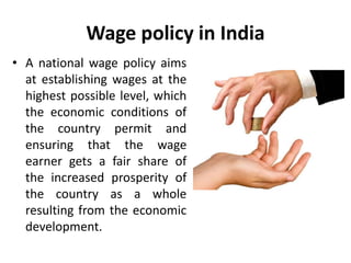 Wage policy in india - compensation management - Manu Melwin Joy | PPTX