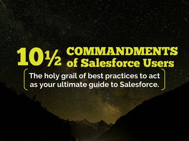 10.5 commandments of Salesforce Users | PPT