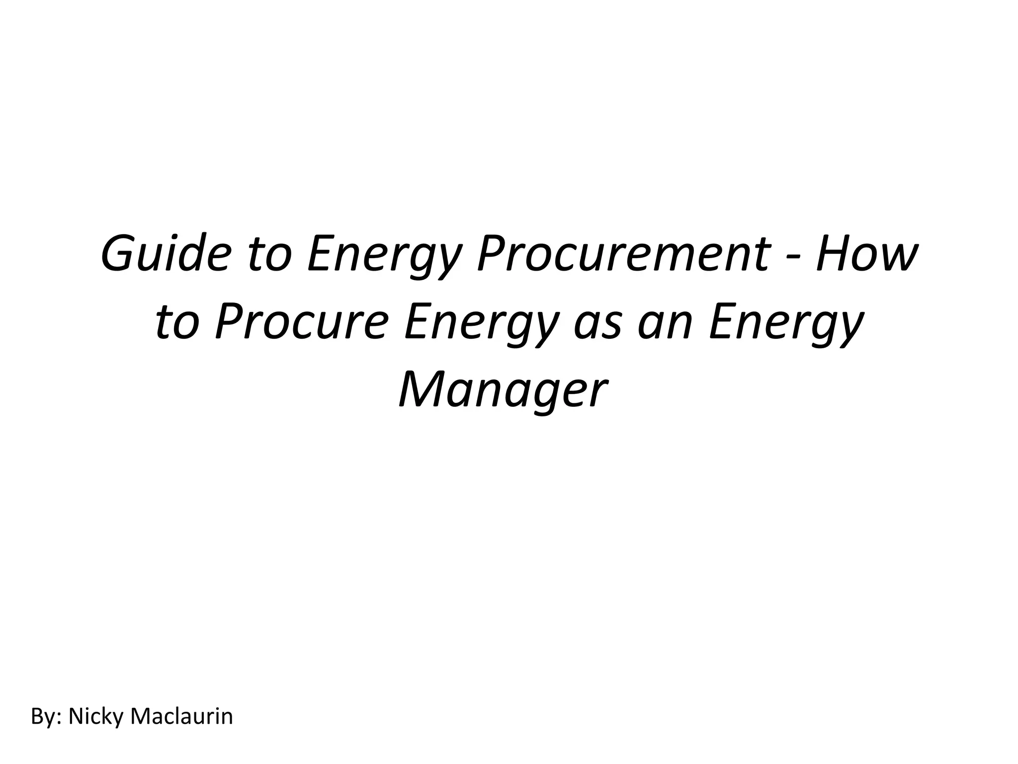 Guide to Energy Procurement - How to Procure Energy as an Energy ...
