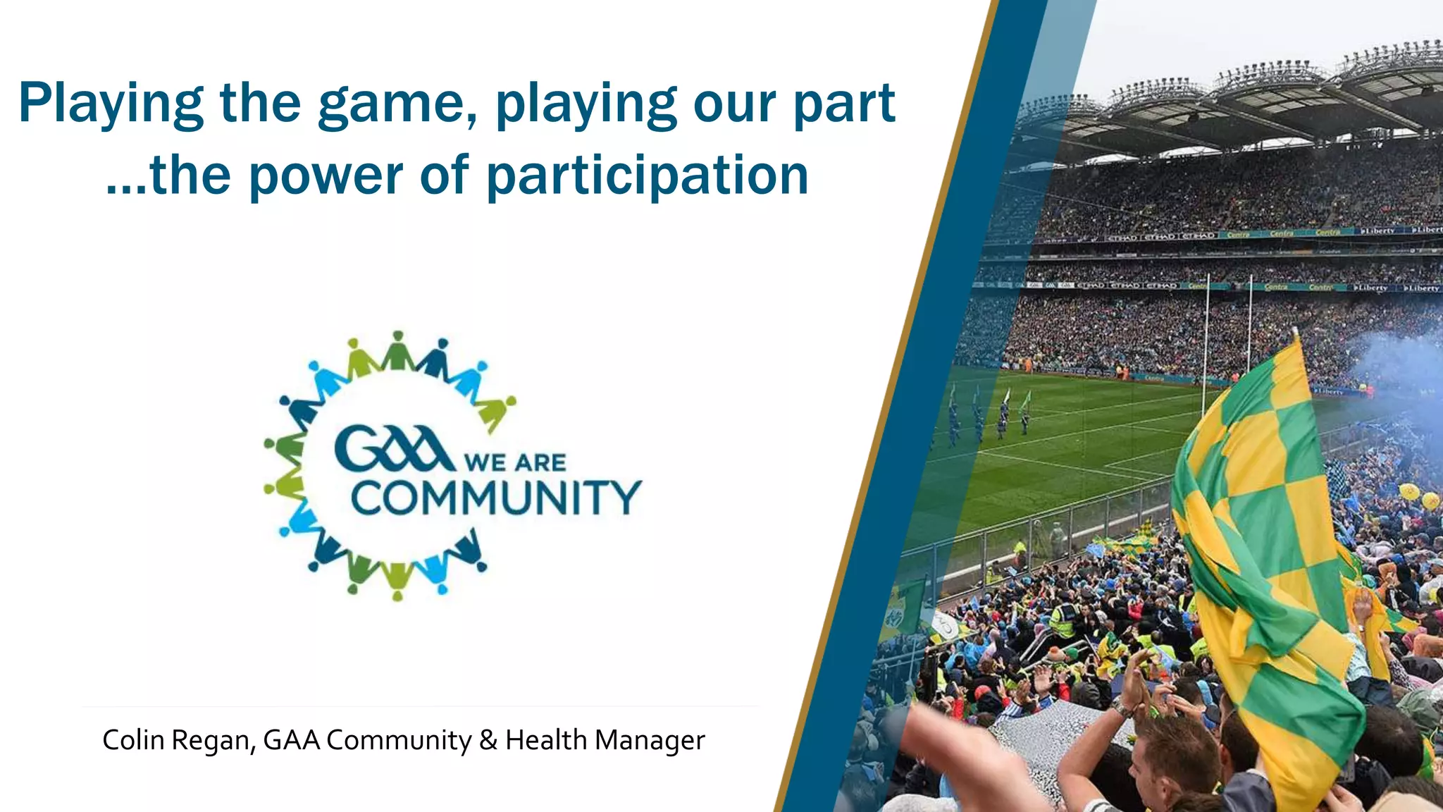 Colin Regan , GAA, Healthy Ireland Council Member | PPTX