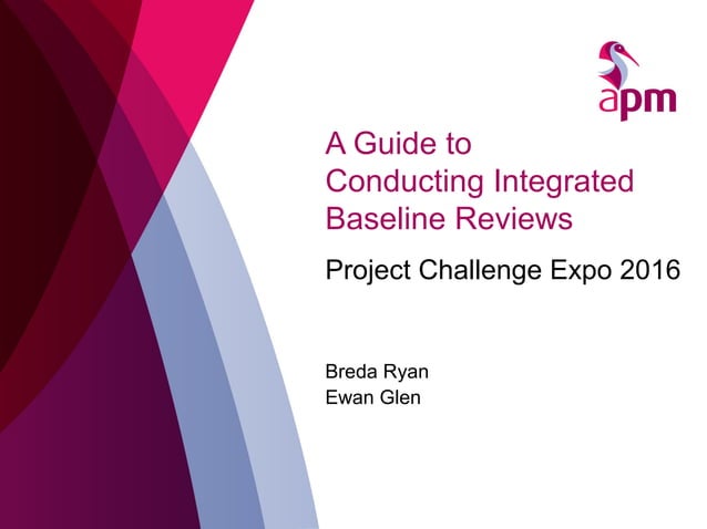 Project Challenge: A Guide to Conducting Integrated Baseline Reviews | PPT
