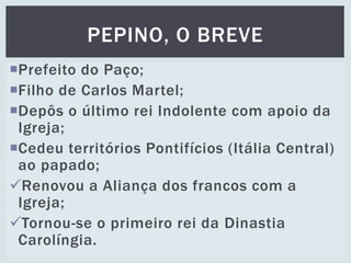 10. alta idade média reino dos francos e feudalismo | PPTX