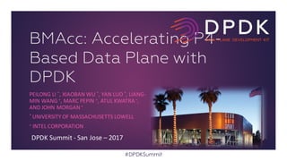 LF_DPDK17_Accelerating P4-based Dataplane with DPDK | PDF | Computer Networking | Computing