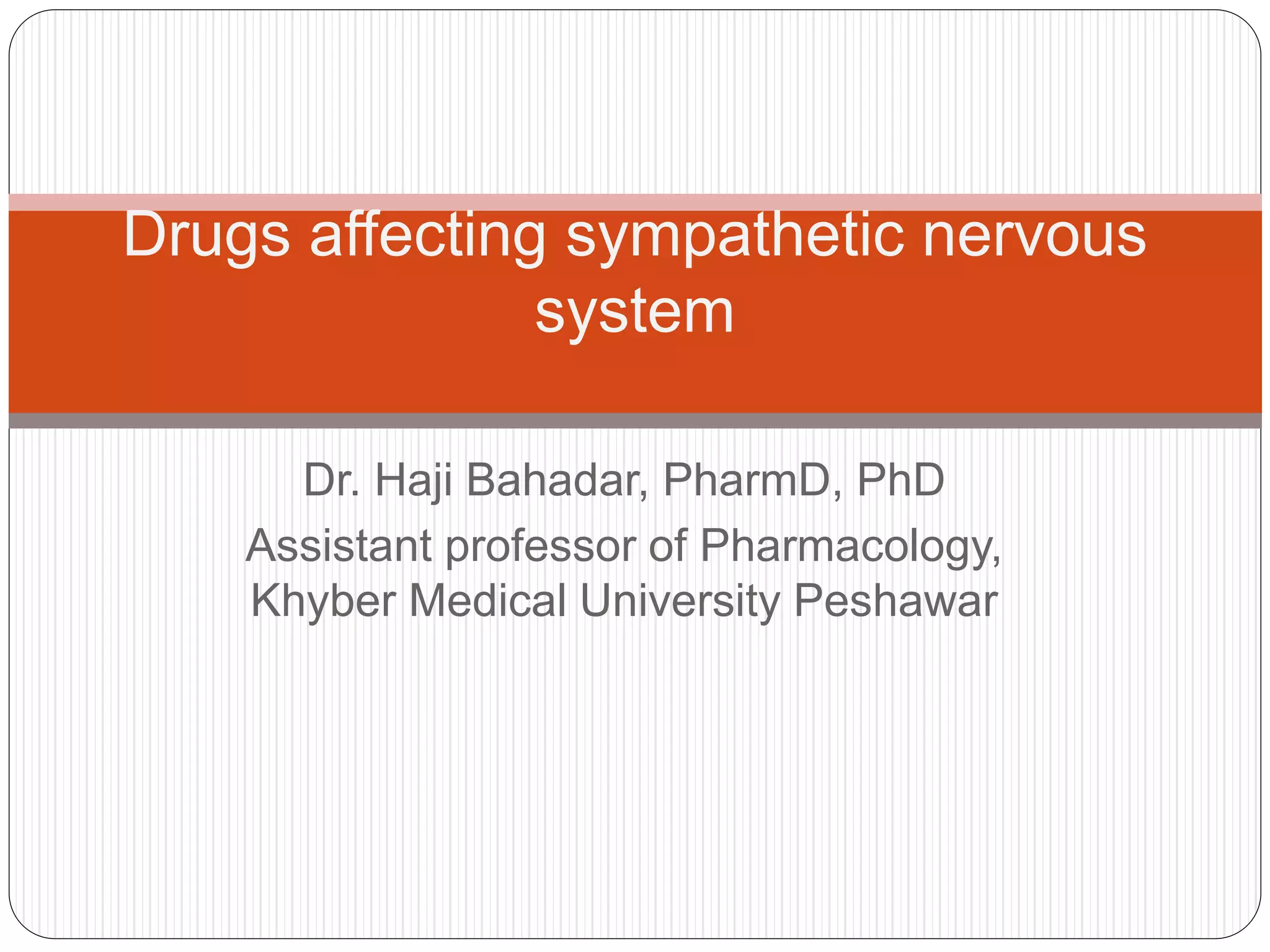 pharmacology of symphathetic system | PPTX