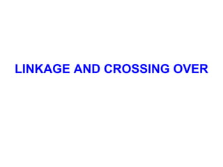 linkage and crossing over | PPT