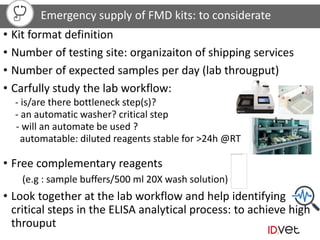 Emergency supply of FMD diagnostic kits: reagent banks & IDvet ...